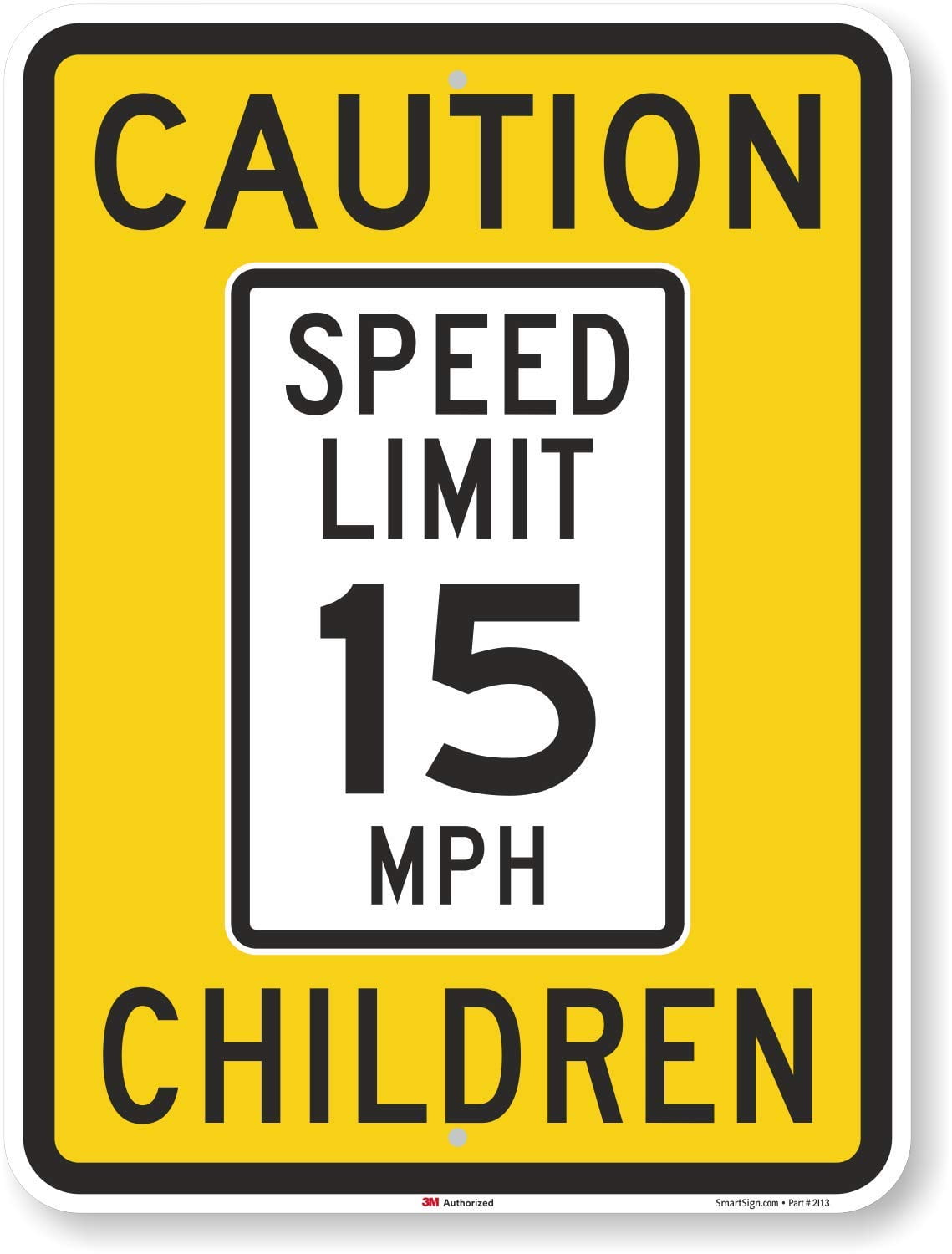 8 x 12 inch “Caution - Speed Limit 15 MPH, Children” Fluorescent Metal ...