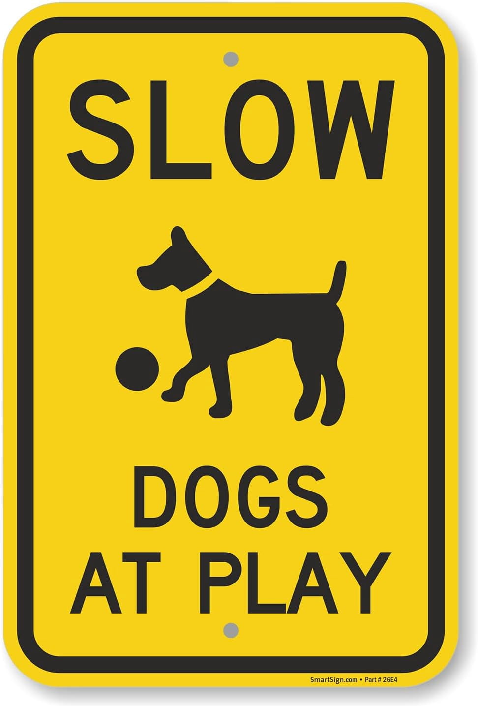 8 x 12 inch Slow - Dogs At Play Metal Sign,Black and Yellow Outdoor ...