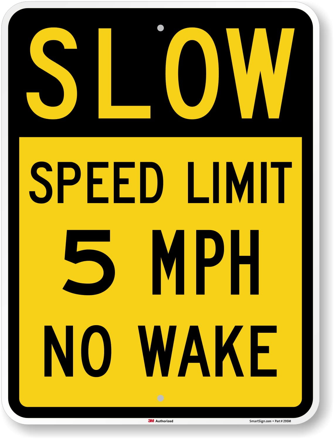 8" x 12" inch “Slow - Speed Limit 5 MPH, No Wake” Metal Sign, 80 mil ...