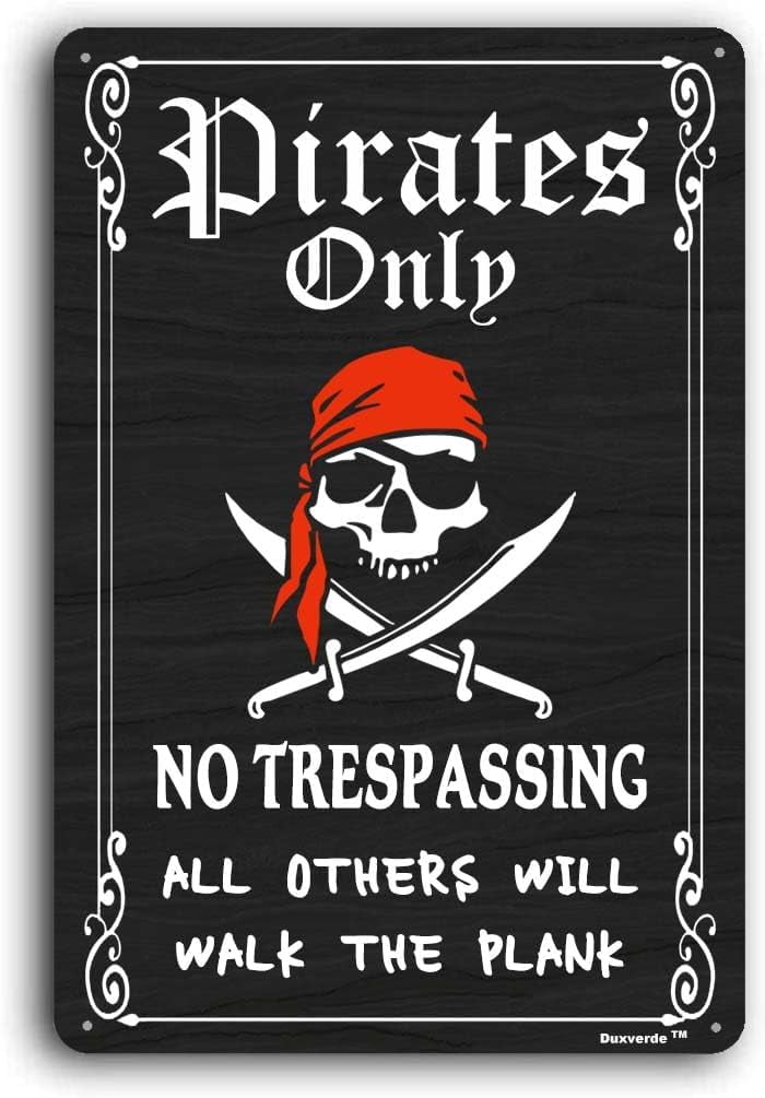 8"x12" Aluminum Pirates Only Sign for House, Pirates Only All Others ...