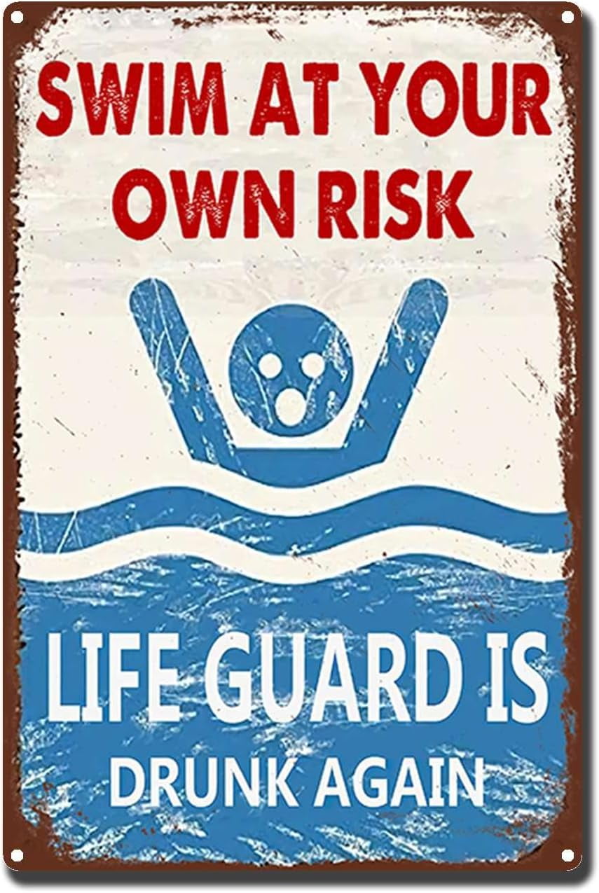 8"x12" Swim at Your Own Risk Life Guard is Drunk Again Funny Pool Metal ...