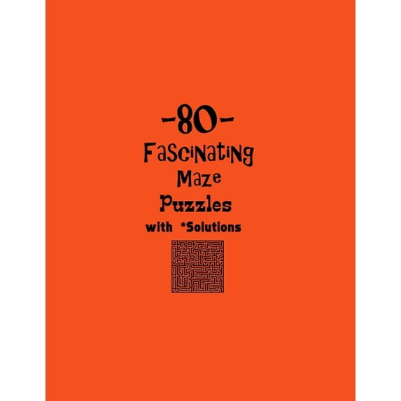 80 Fascinating Maze Puzzles with Solutions : maze puzzle books ...