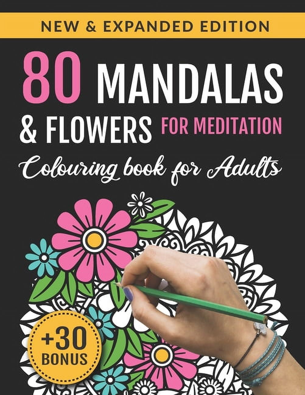 80 Mandalas and Flowers for Meditation: Colouring Book for Adults: 80 ...
