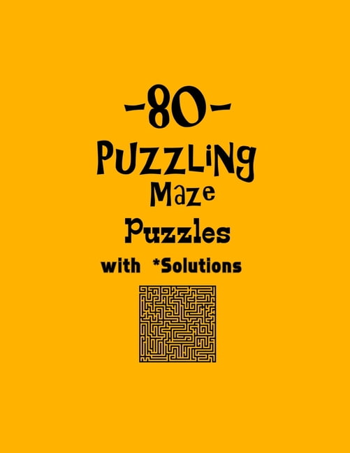 80 Puzzling Maze Puzzles with Solutions : maze puzzle books (Paperback ...