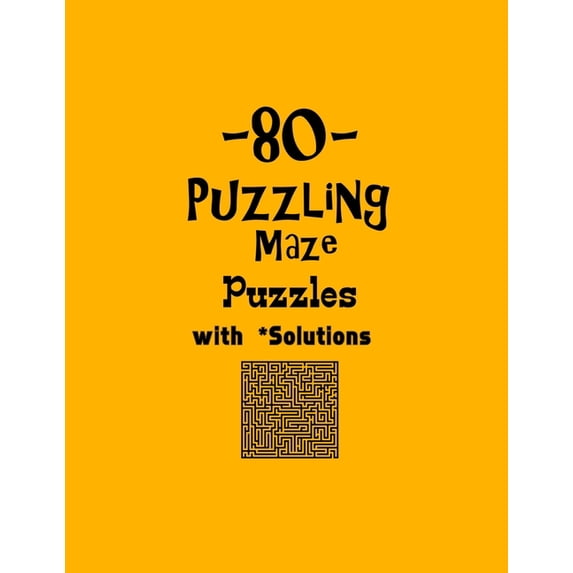 80 Puzzling Maze Puzzles with Solutions : maze puzzle books (Paperback ...