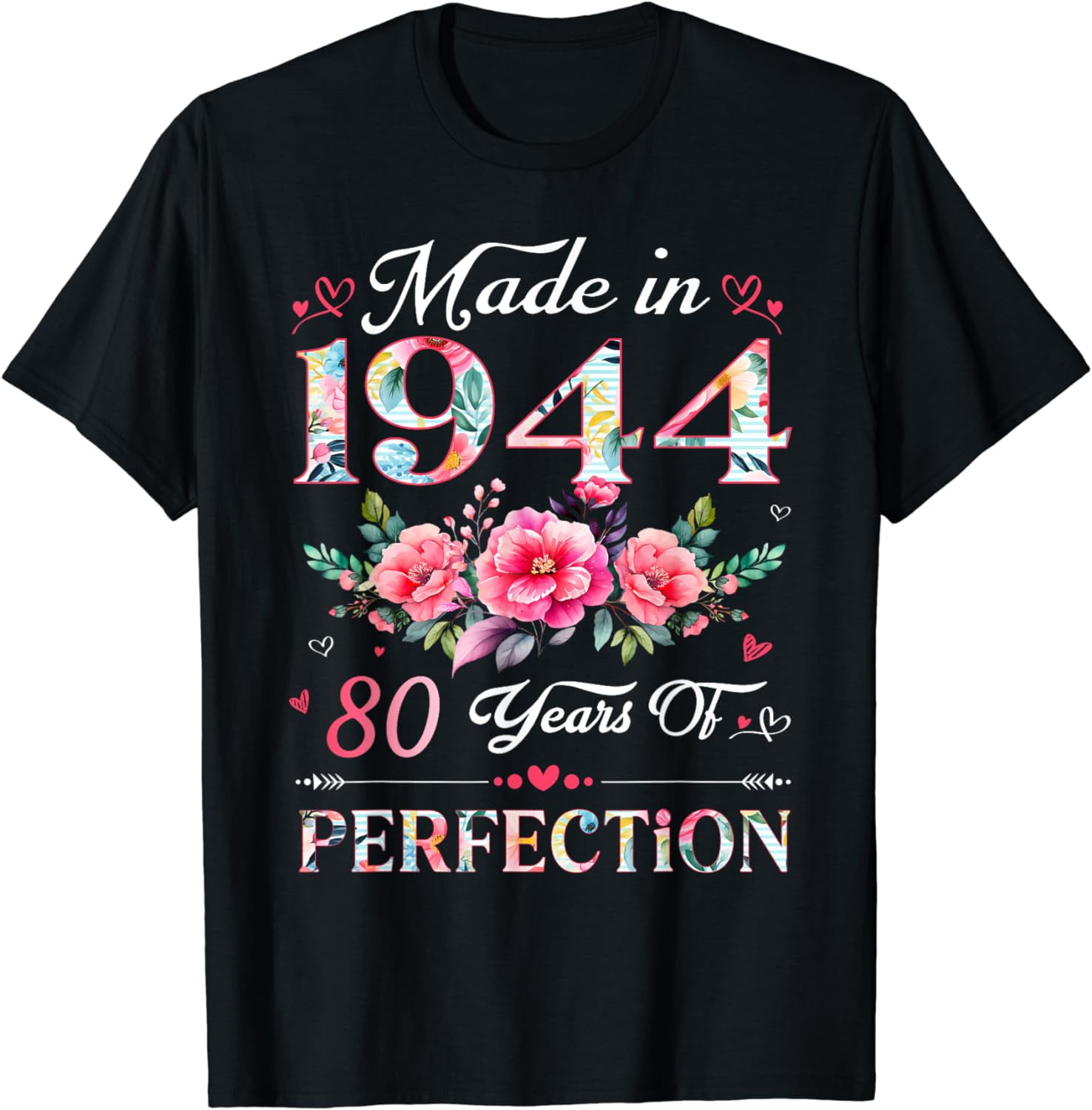 80 Year Old Made In 1944 Floral 80th Birthday Women T-Shirt - Walmart.com