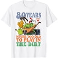 80 Years Old Birthday Gardening Plant Lover Gardener T-Shirt - Walmart.com