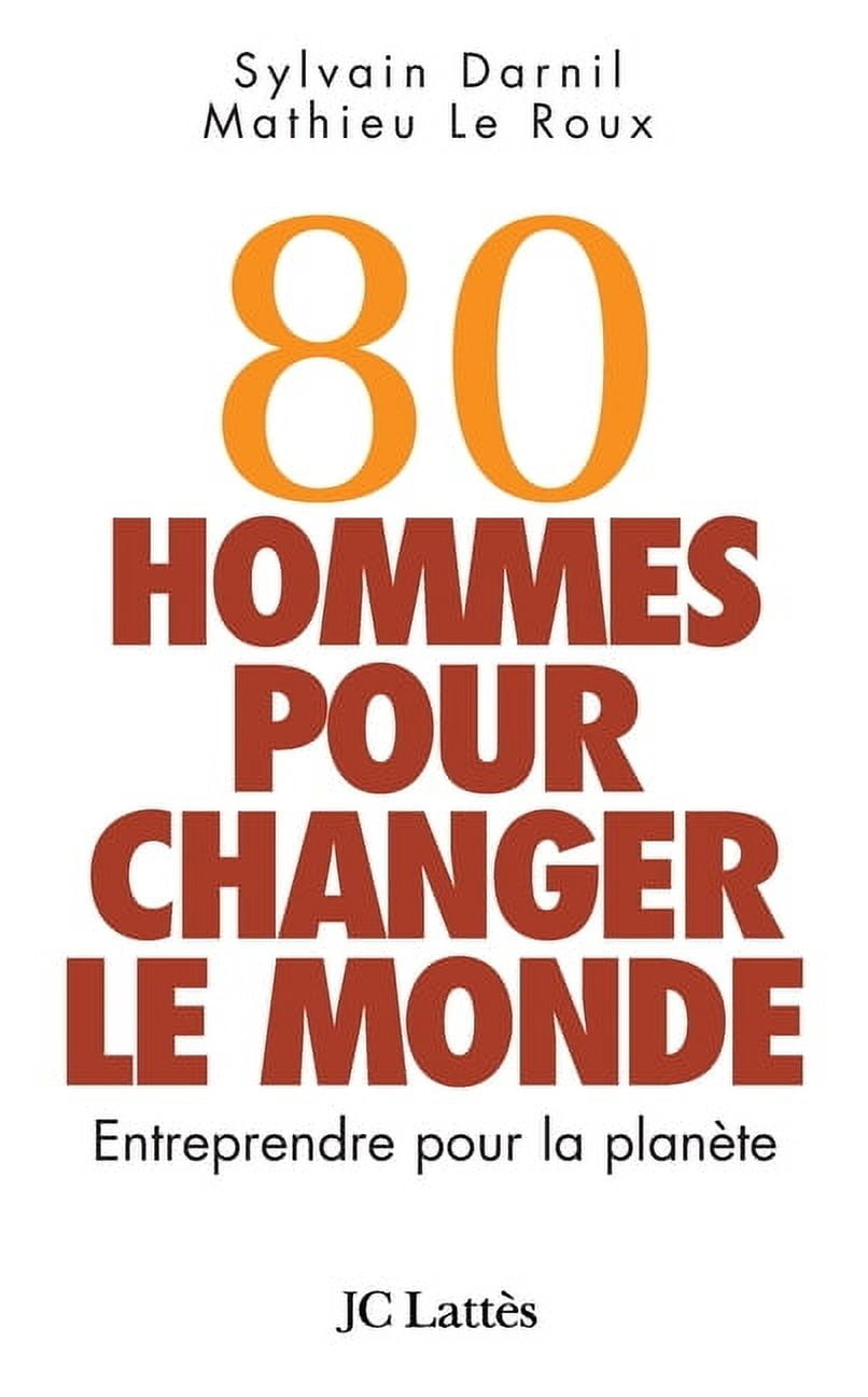 80 hommes pour changer le monde, (Paperback) - Walmart.com