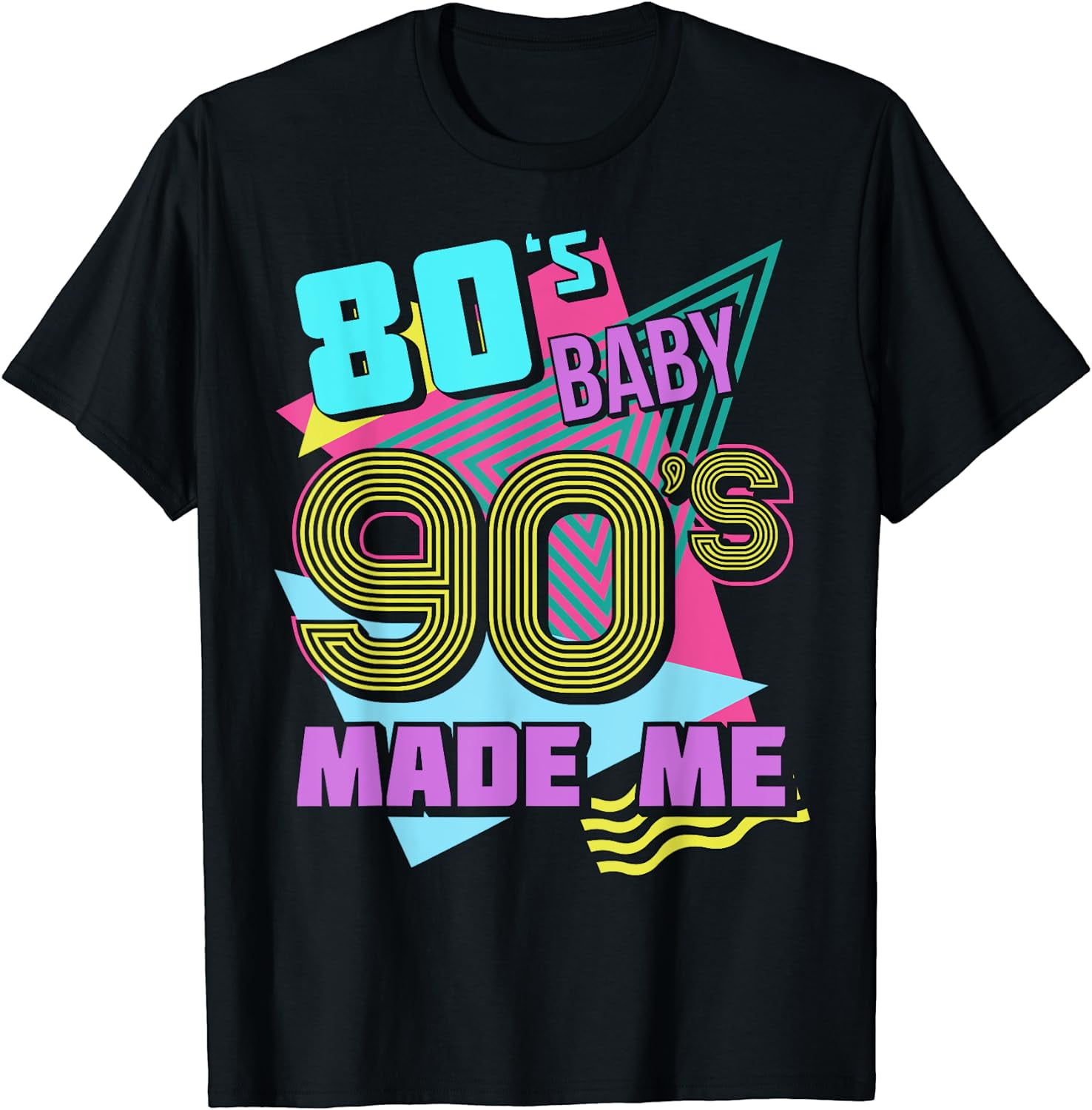80s Baby 90s Made Me 1990s Nostalgia Vintage Retro Party T-Shirt - Walmart.com