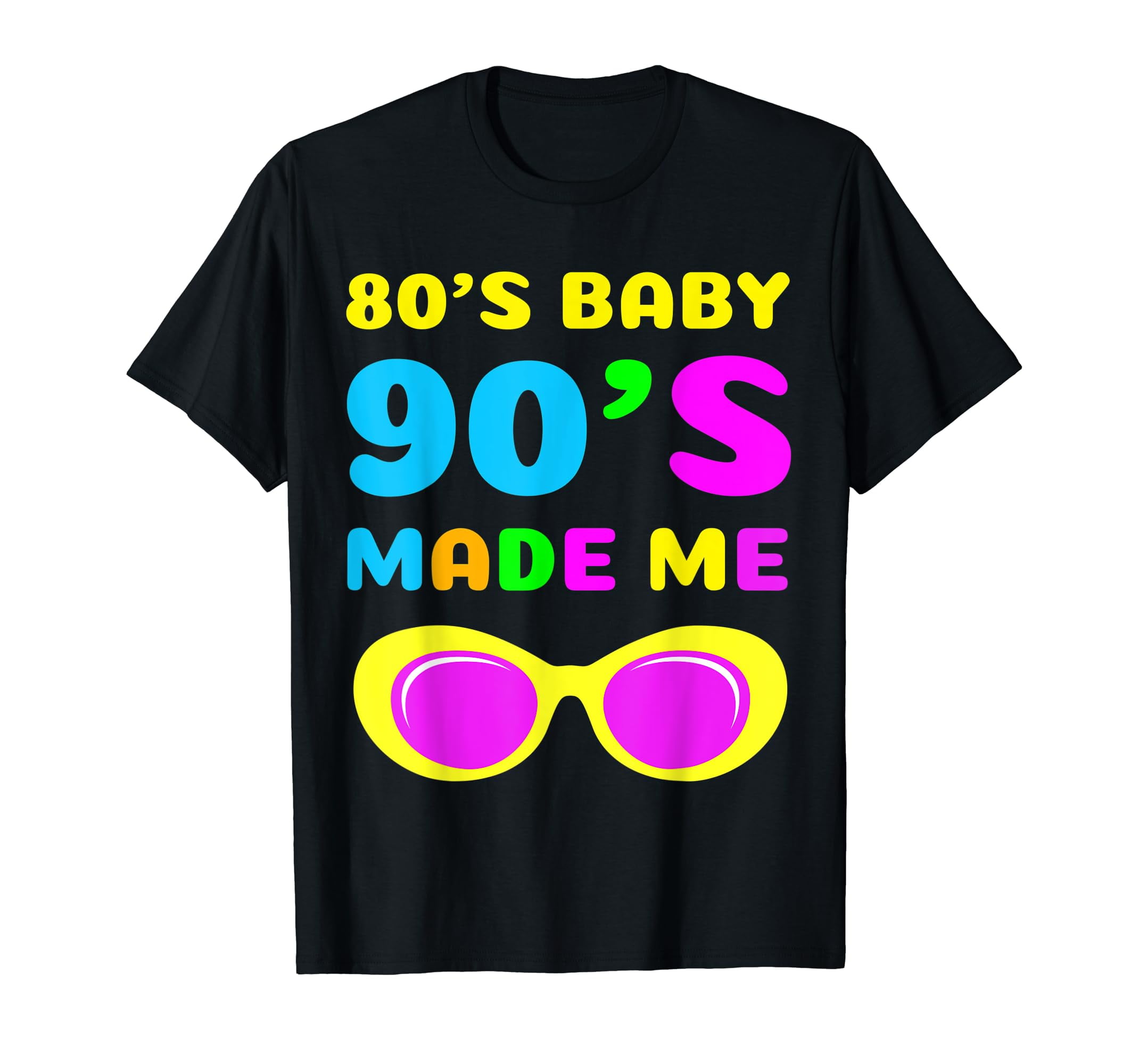 80s Baby 90s Made Me T-Shirt - Walmart.com