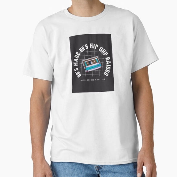 80s Made 90s Hip Hop Raised Ride or Die for Life Slogan Tee T-Shirt ...