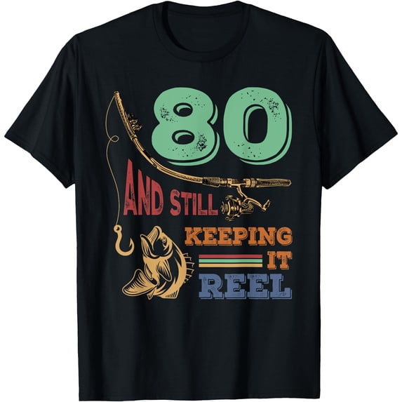 80th Birthday Fishing | Turning 80 | Fisherman Mens Pun Gift T-Shirt ...