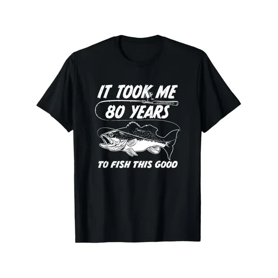 80th Birthday Gift for Men - Funny Fishing T-Shirt with "It Took Me 80 ...
