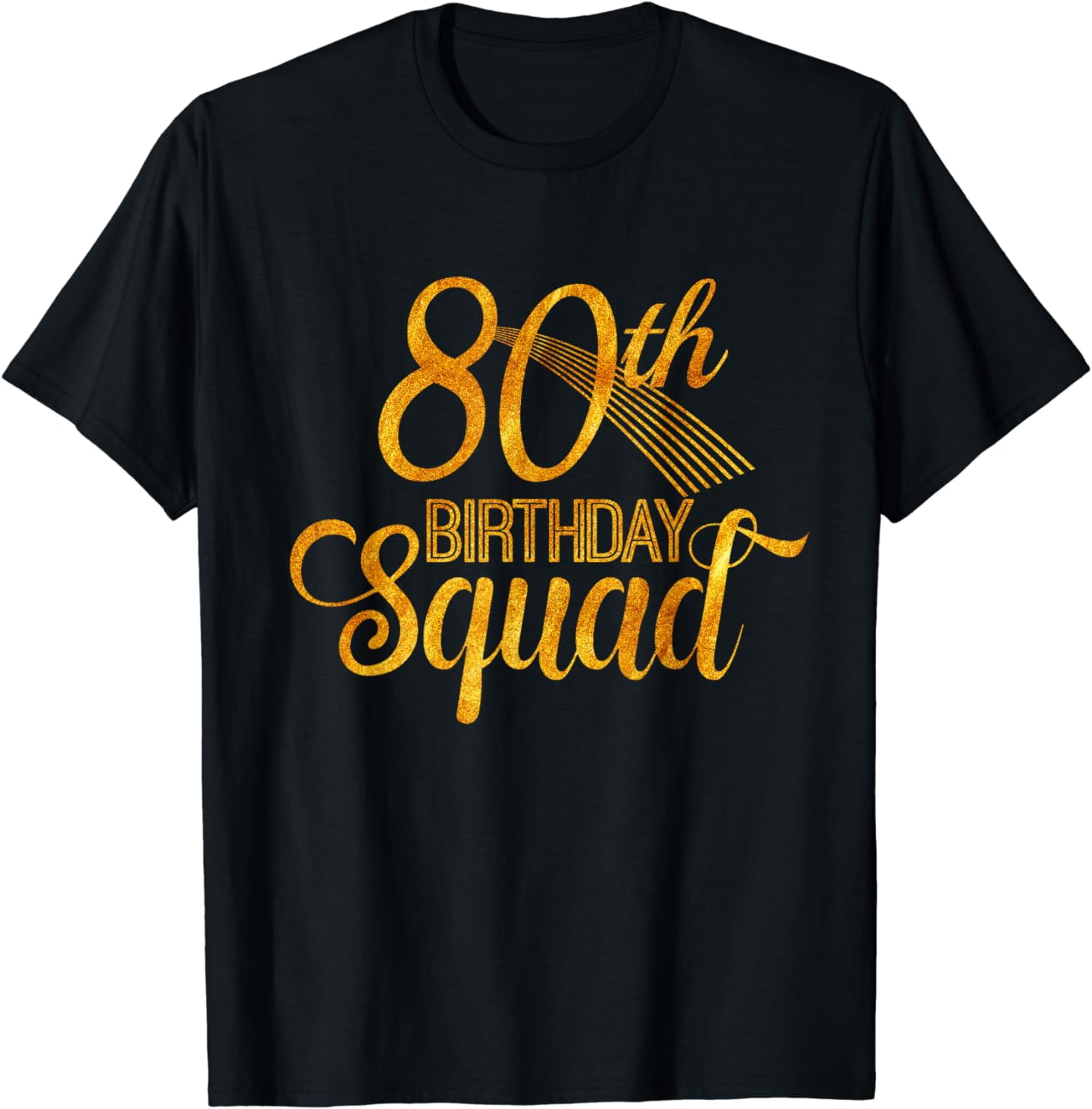 80th Birthday Squad Party Bday Yellow Gold T-Shirt - Walmart.com