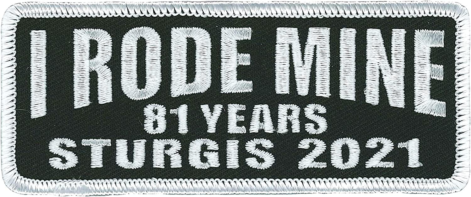 81 Years 2021 Sturgis Motorcycle Rally I Rode Mine B/W - Embroidered ...