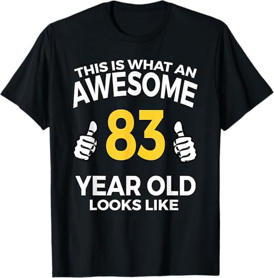 83rd Birthday Gift Aged 83 Years Old T Shirt - Walmart.com