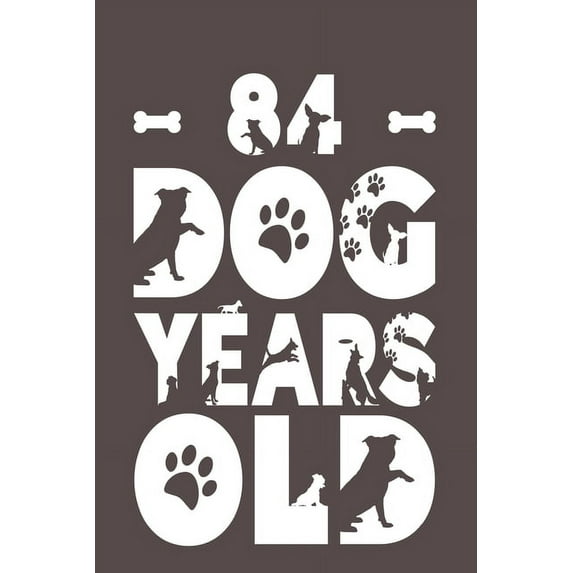 84 Dog Years Old: Best Unique Funny Cool Humor Birthday Gifts For 12 ...