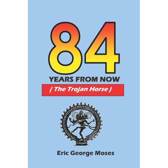84 Years From Now : The Trojan Horse (Paperback) - Walmart.com