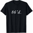 86 86 D Chef Restaurant Slang Gift Unisex T-Shirt - Walmart.com