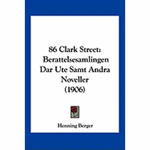 86 Clark Street : Berattelsesamlingen Dar Ute Samt Andra Noveller (1906 ...