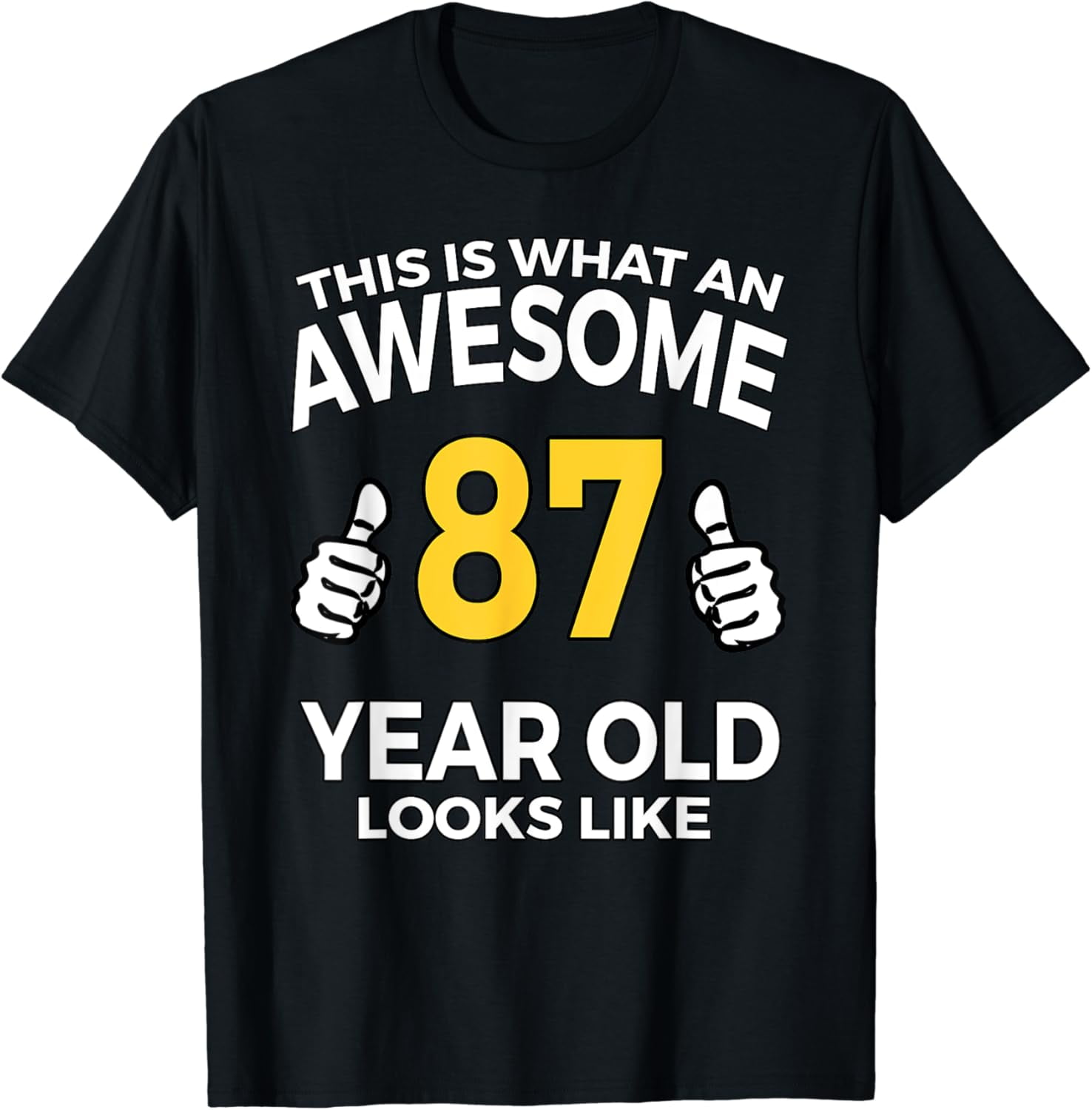 87th Birthday Gift Aged 87 Years Old T Shirt - Walmart.com