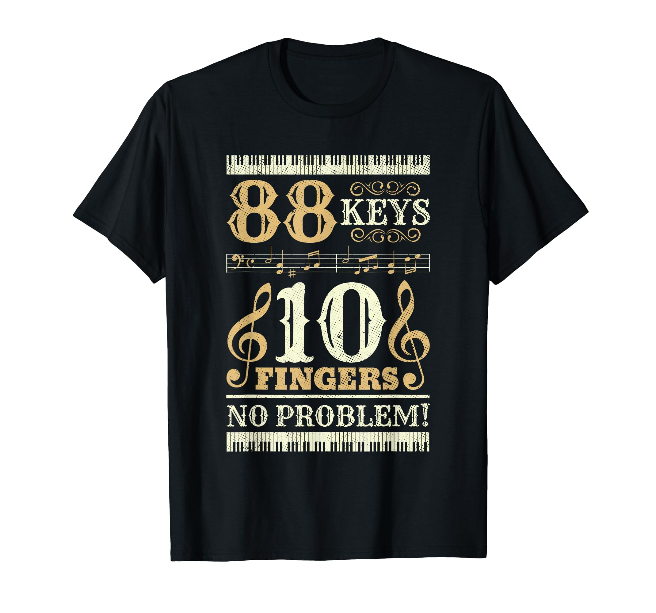 88 Keys 10 Fingers Piano Lover Players Funny Musical Pianist T-Shirt ...