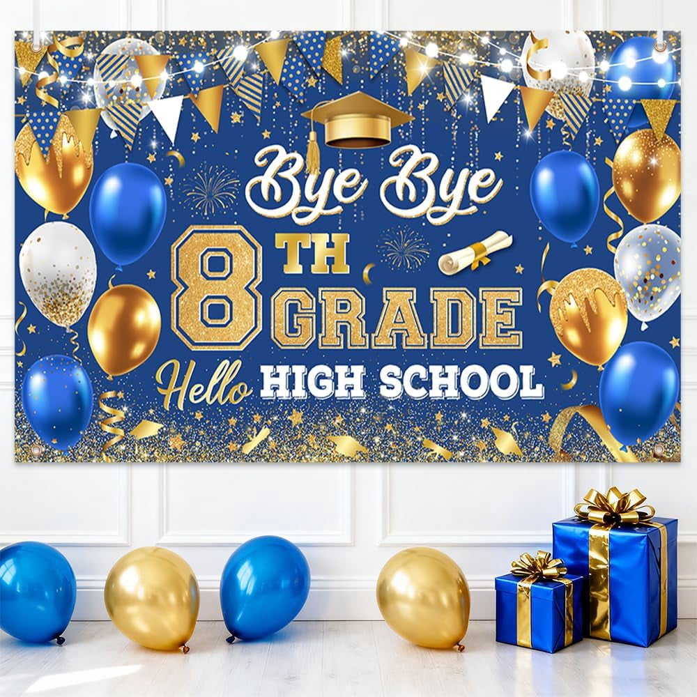 8TH Grade Graduation Backdrop Blue Gold Bye Bye 8TH Grade Hello High ...