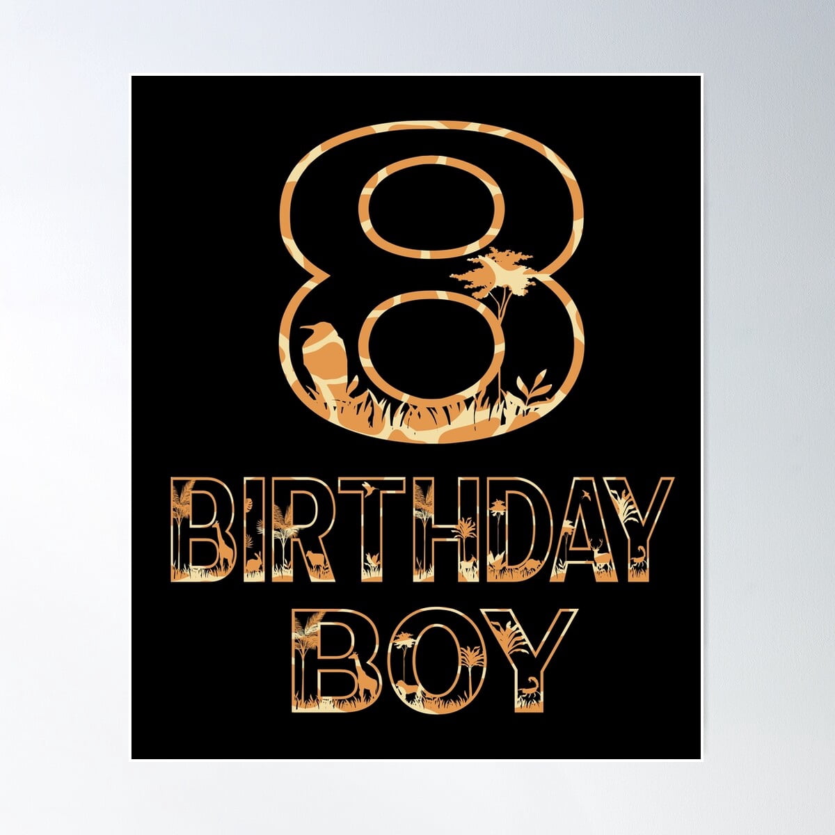 8Th Birthday Boy Wild 8 Years Old Zoo Theme Animal Party Design Poster ...