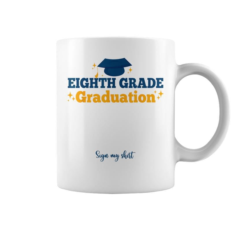 8Th Eighth Grade Graduation Sign My Grad Party Coffee Mugs - Walmart.com