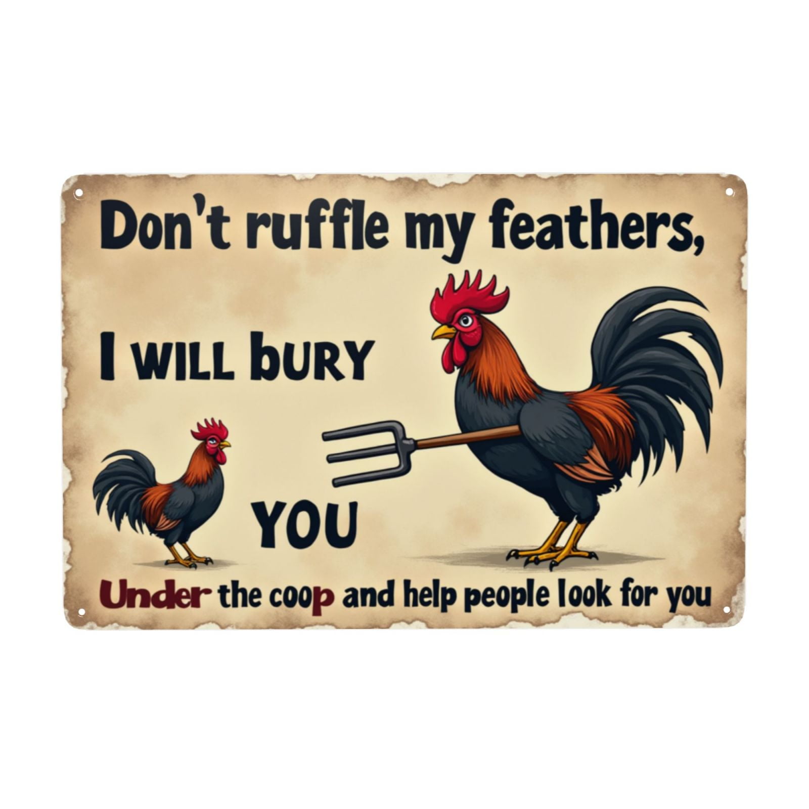 8X12 inch Chicken Tin Sign Don't Ruffle My Feathers I Will Bury You ...
