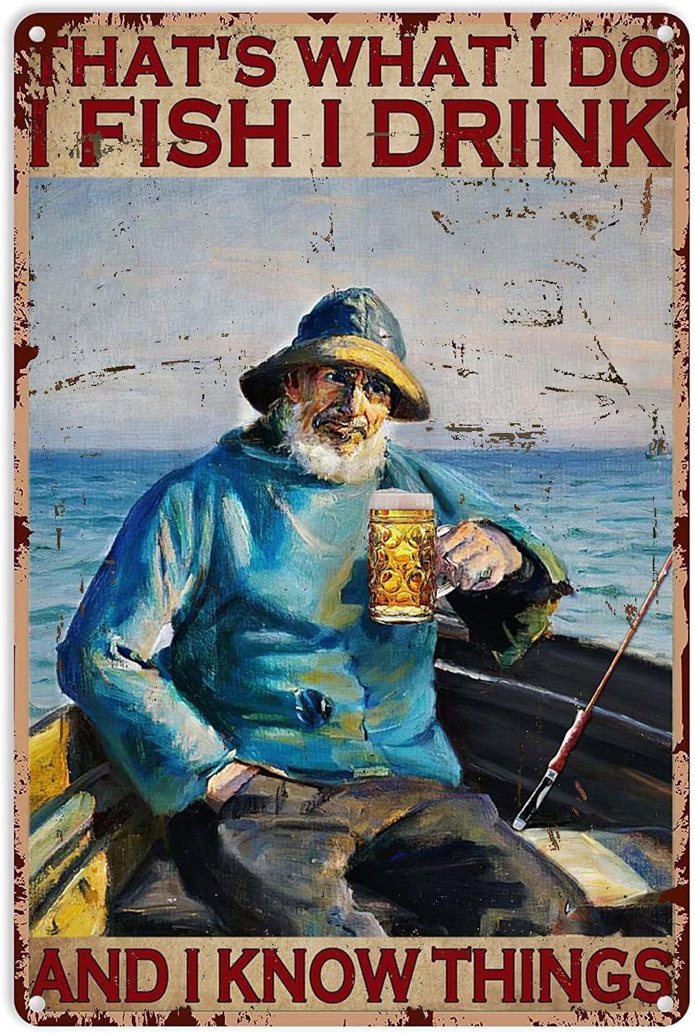 8X12 inch Fishing Metal Wall Art Fishing Man Drink Beer That's What I ...