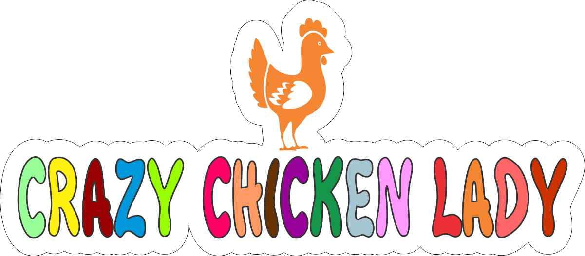8in x 3.5in Crazy Chicken Lady Bumper Sticker Vinyl Vehicle Decal ...