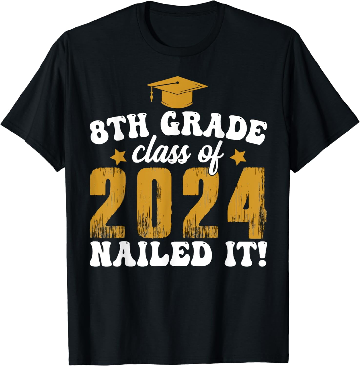 8th Grade Class Of 2024 Nailed It Shirts, Kid Boy Graduation T-Shirt ...