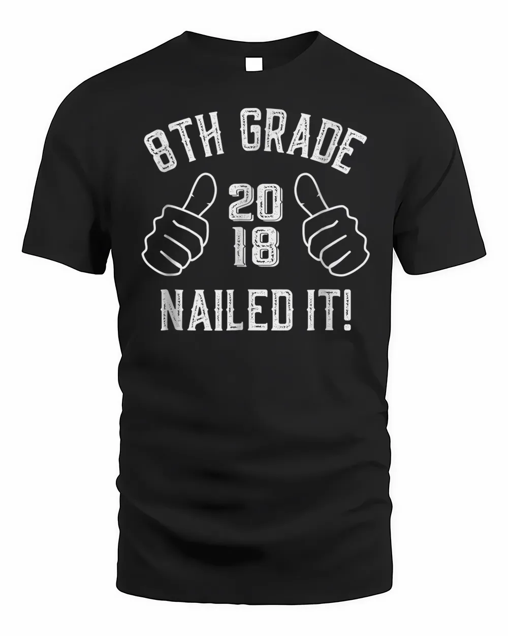 8th Grade Nailed It 2018 Funny Graduation Gift Shirt - Walmart.com