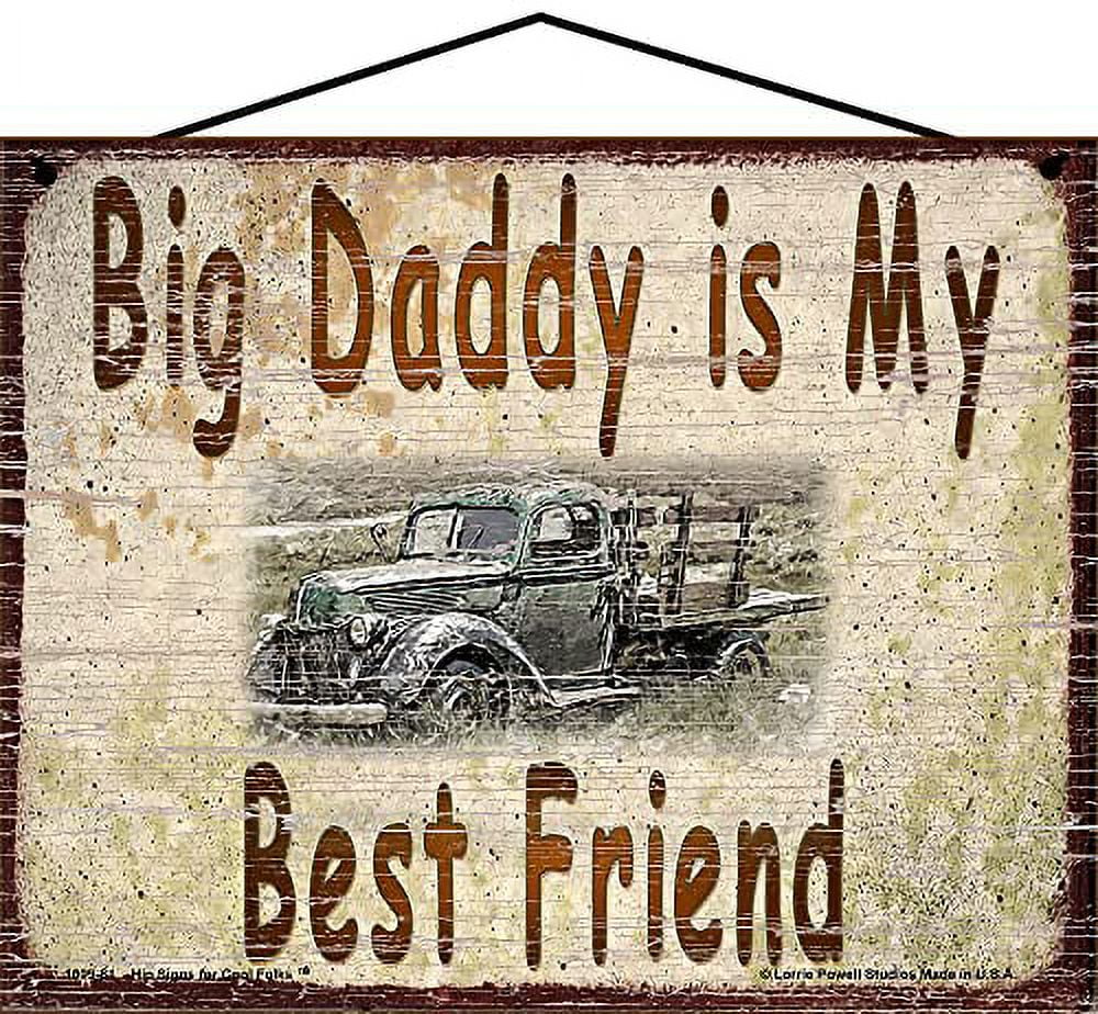 8x10 Big Daddy is my Best Friend Sign, Vintage Style Home Décor for ...