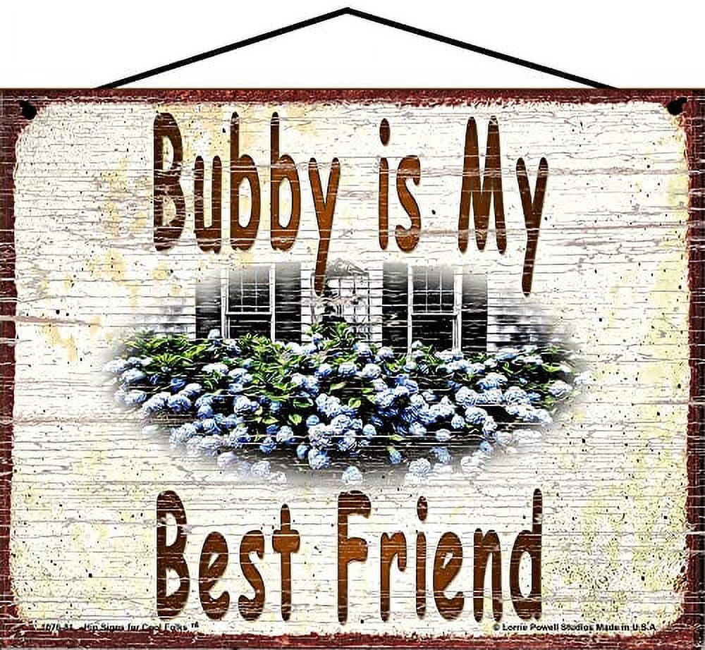 8x10 Bubby is My Best Friend Hydrangea Floral Decorative Sign - Vintage ...