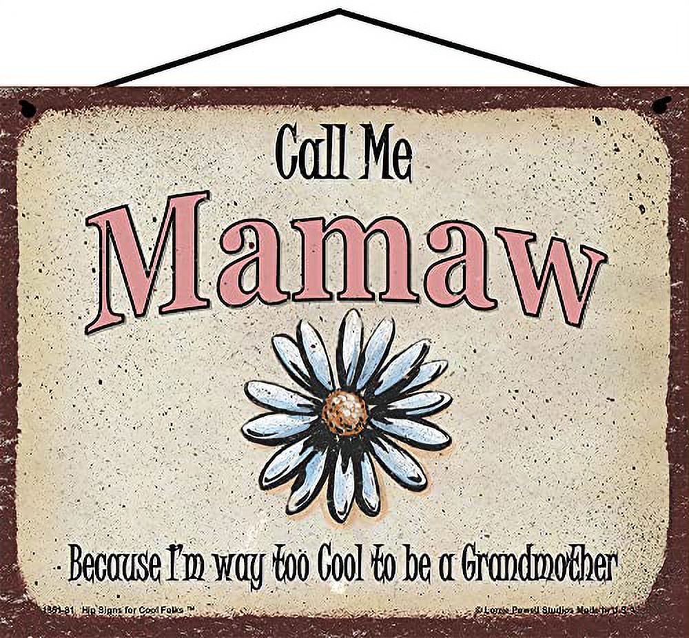 8x10 Call Me Mamaw Decorative Sign with Daisy Flower - Because I'm Way ...