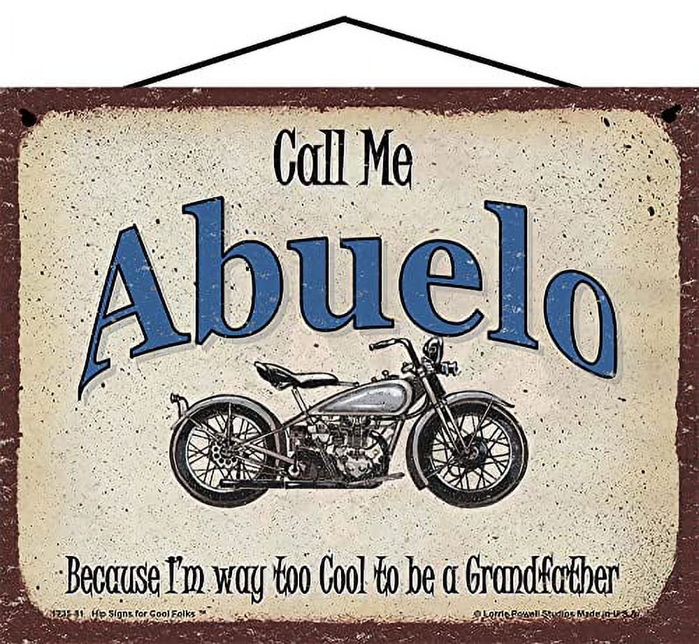 8x10 Call Me Abuelo Classic Motorcycle Sign Because I'm Way Too Cool To ...