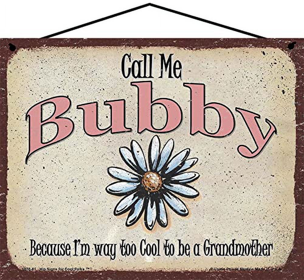 8x10 Call Me Bubby Decorative Sign with Daisy Flower - Because I'm Way ...
