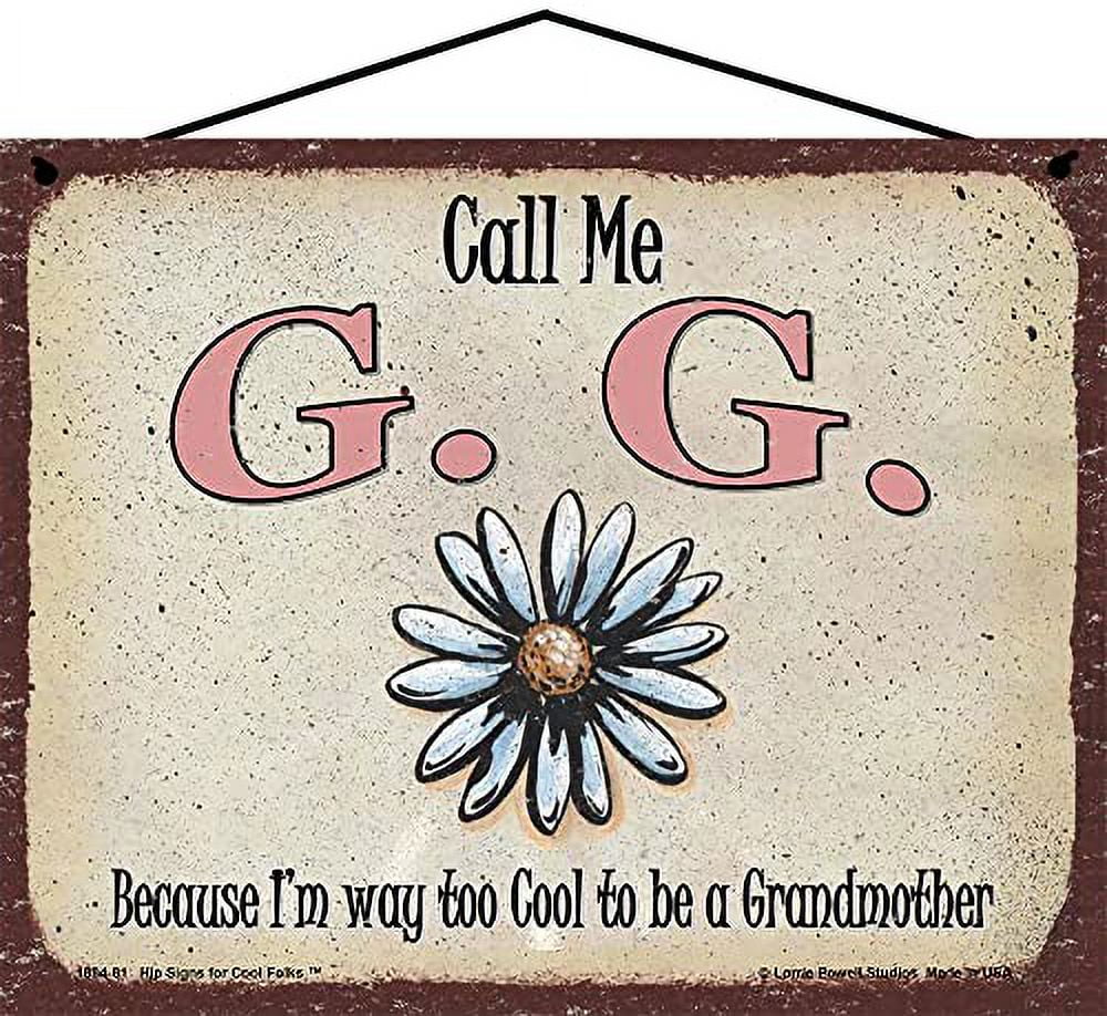 8x10 Call Me G.G. Decorative Sign with Daisy Flower - Because I'm Way ...