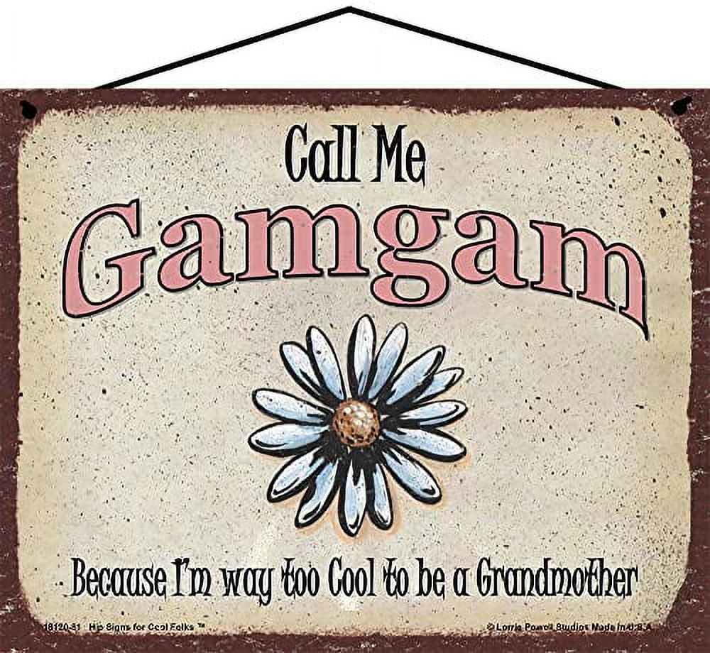 8x10 Call Me GamGam Decorative Sign with Daisy Flower - Because I'm Way ...
