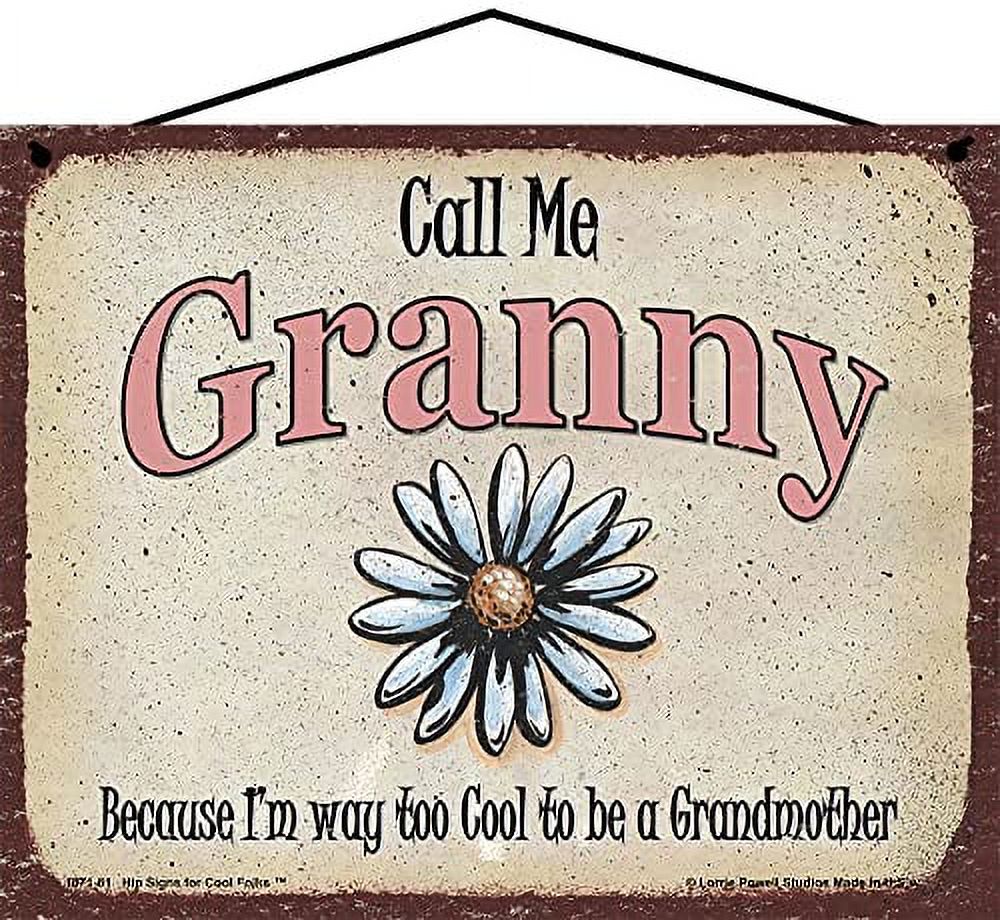 8x10 Call Me Granny Decorative Sign with Daisy Flower - Because I'm Way ...