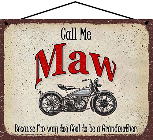 8x10 Call Me Maw Classic Motorcycle Sign Because I'm Way Too Cool To Be ...