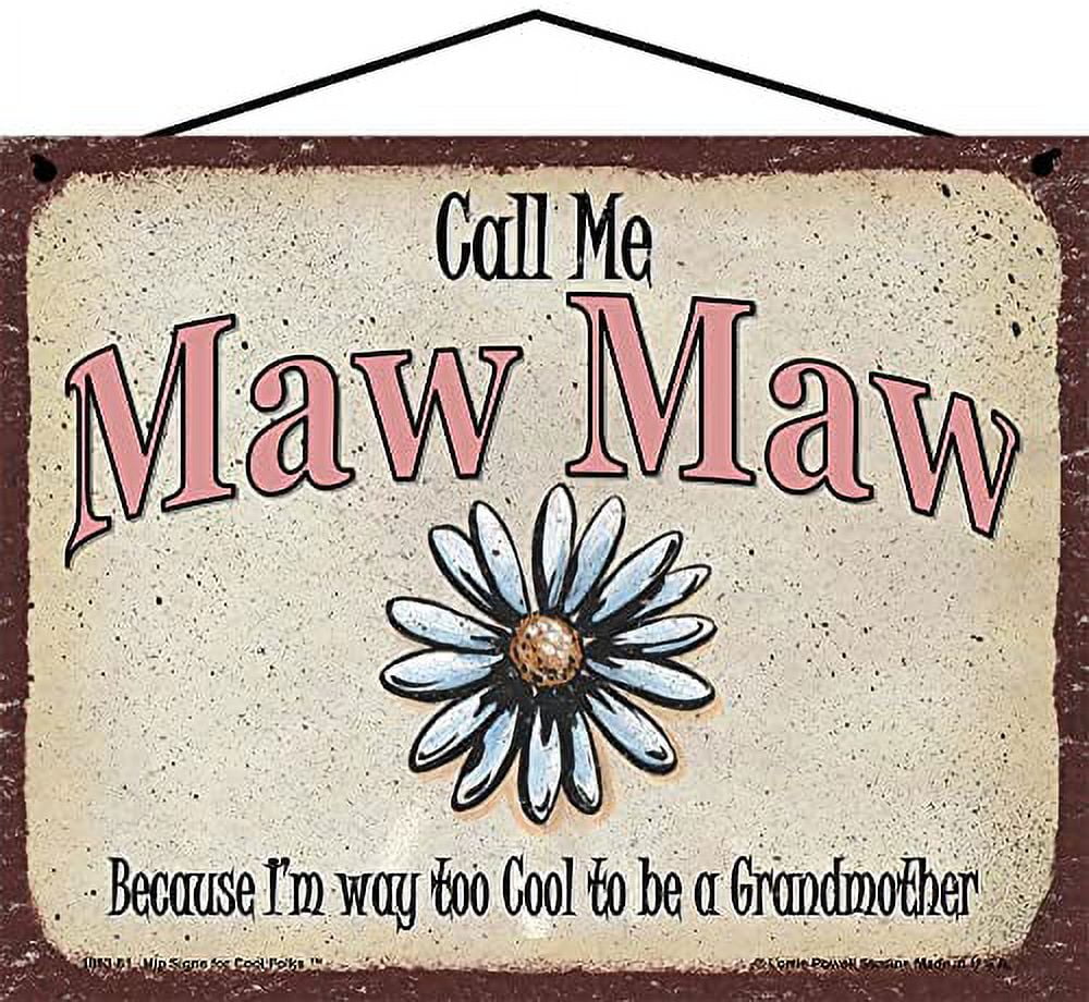 8x10 Call Me Maw Maw Decorative Sign with Daisy Flower - Because I'm ...