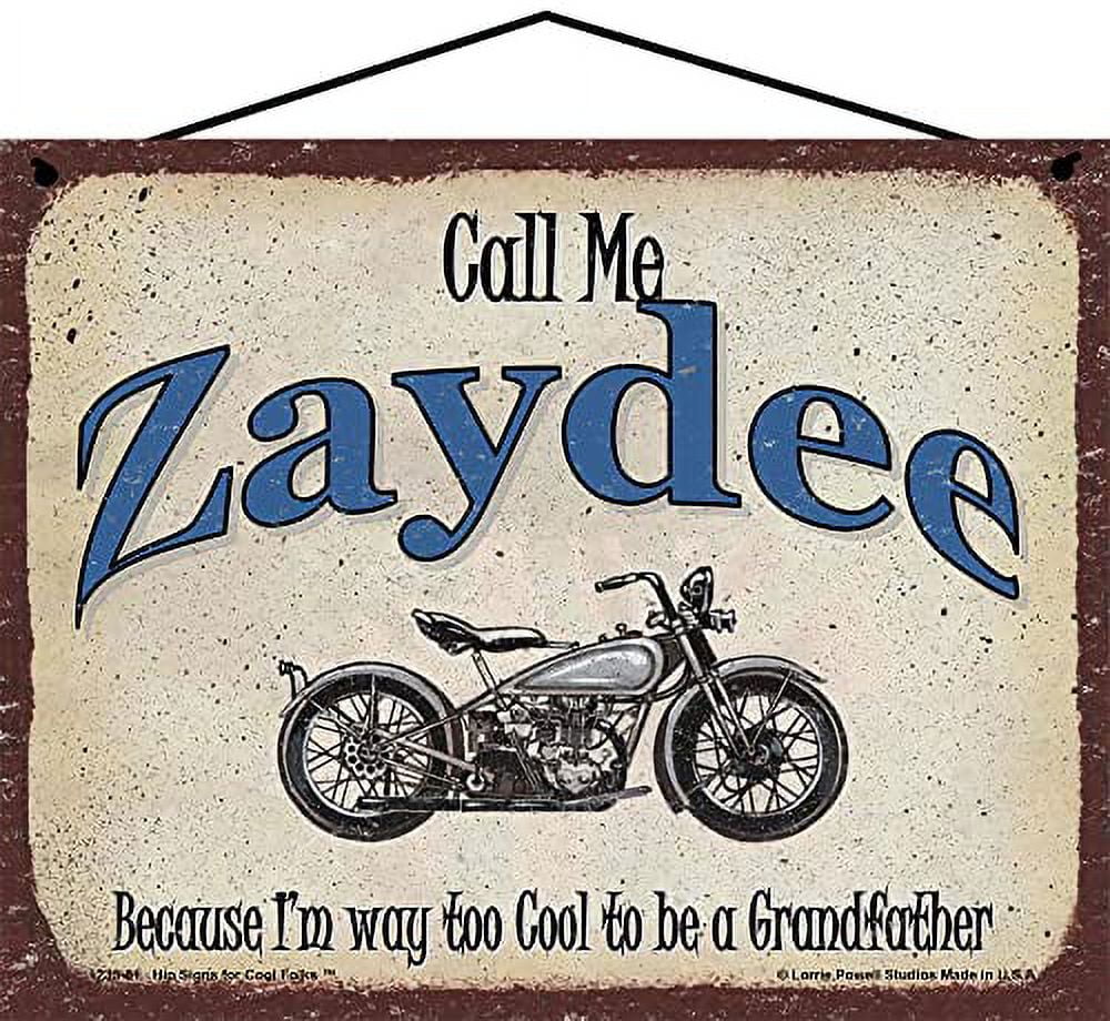8x10 Call Me Zaydee Classic Motorcycle Sign Because I'm Way Too Cool To ...