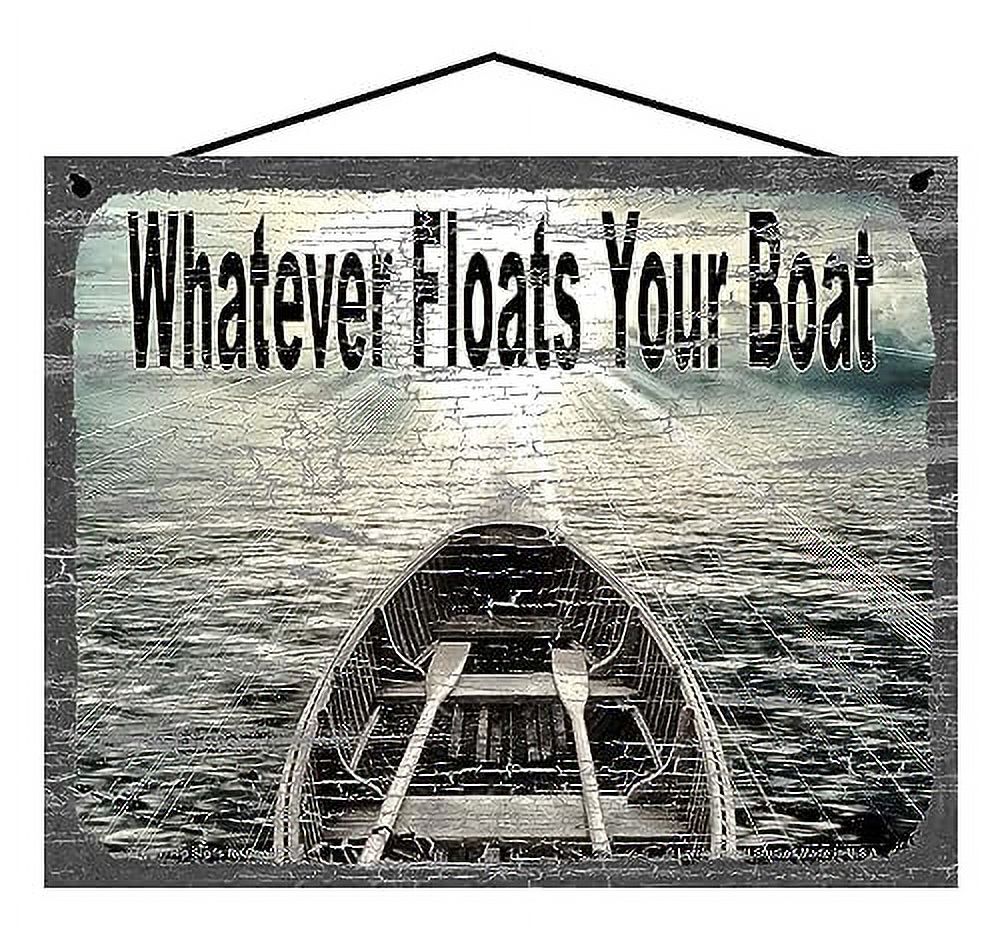 8x10 Funny Whatever Floats Your Boat Quote - Vintage Style Sign ...