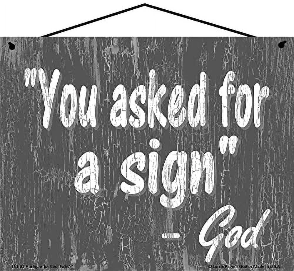 8x10 God Quote Sign with Slate Gray Design - You Asked For A Sign ...