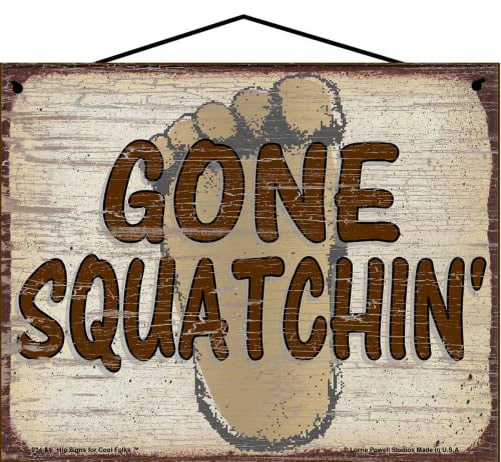8x10 Gone Squatchin' - Bigfoot Themed Vintage Style Sign, Unique Wall ...