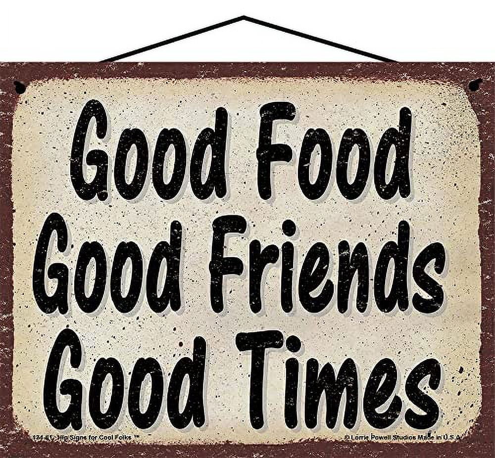 8x10 Good Food Good Friends Good Times Vintage Style Sign ...