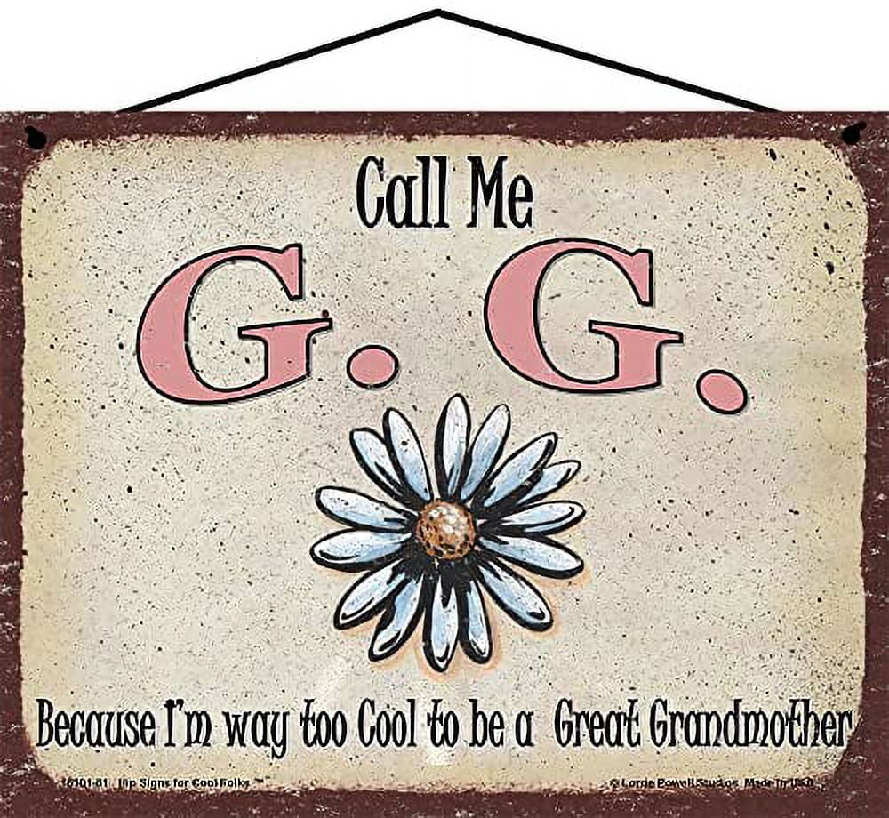 8x10 Great Grandmother Sign with Daisy Flower - Call Me G.G. Because I ...
